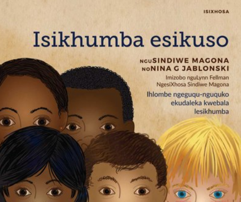 Isikhumba Esikuso by Sindiwe Magona, Nina G. Jablonski, Lynn Fellman ...
